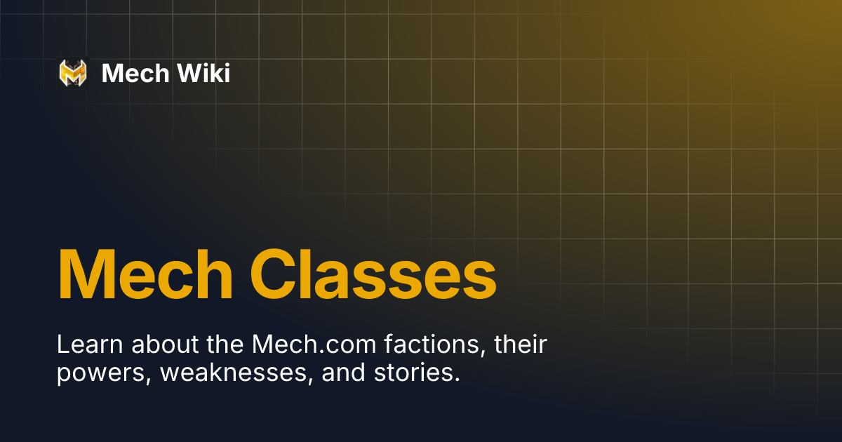 Mech Classes | Mech Wiki
