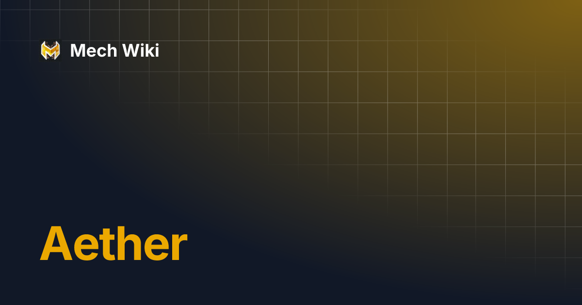 Aether | Mech Wiki